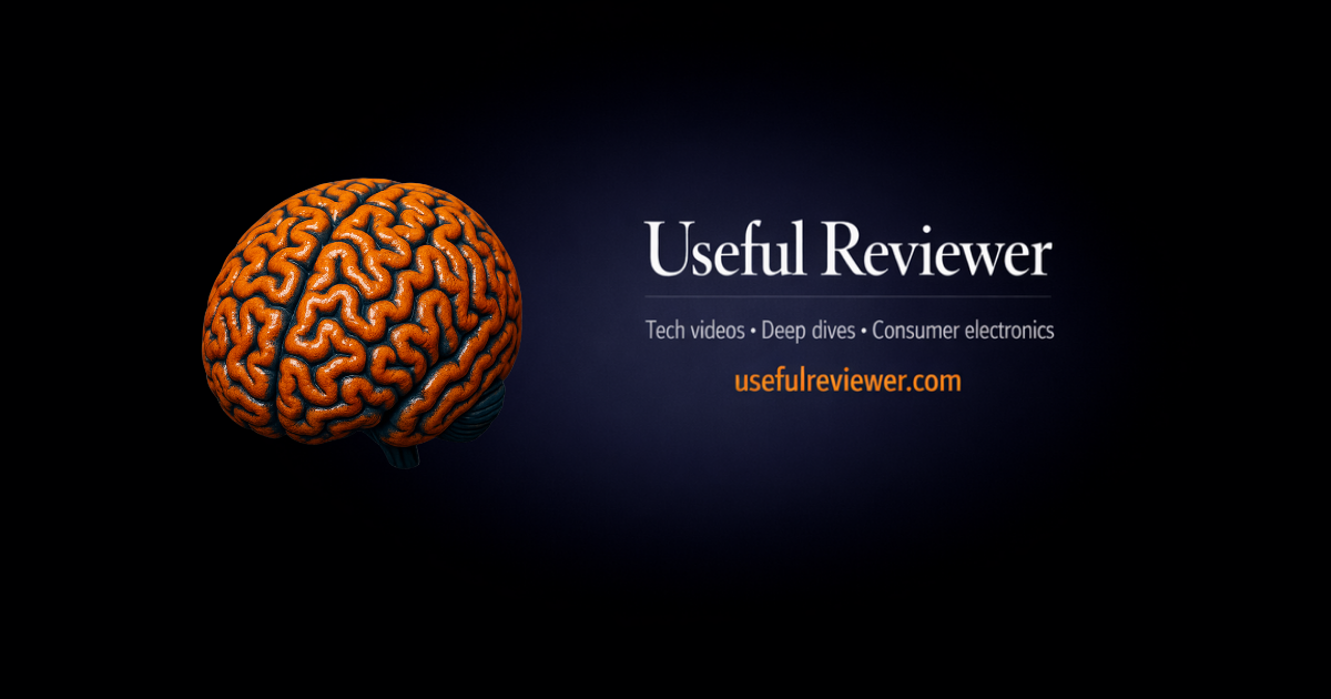 Useful Reviewer — Tech Videos, Deep Dives & Consumer Electronics